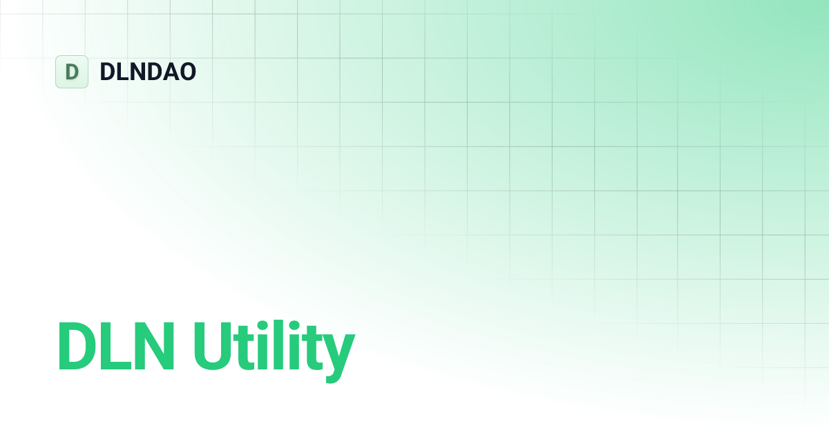 DLN Utility | DLNDAO